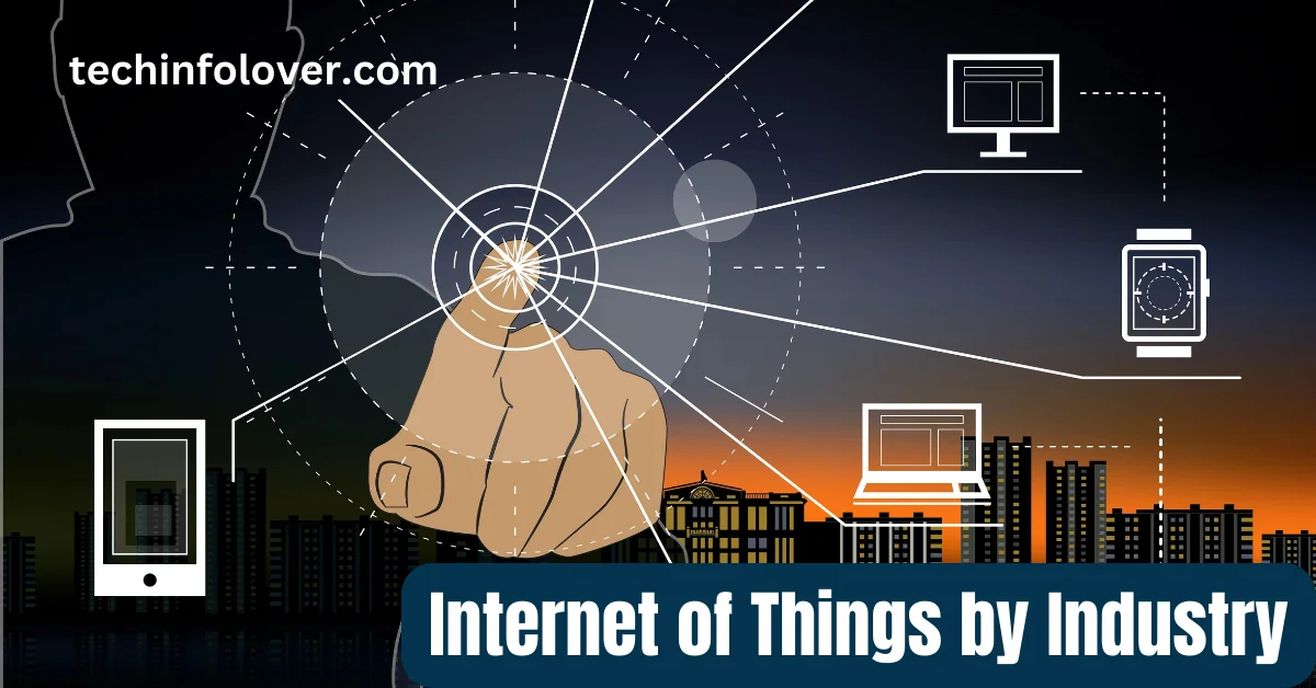 Internet of Things by Industry: Revolutionizing Business Processes. (2025)