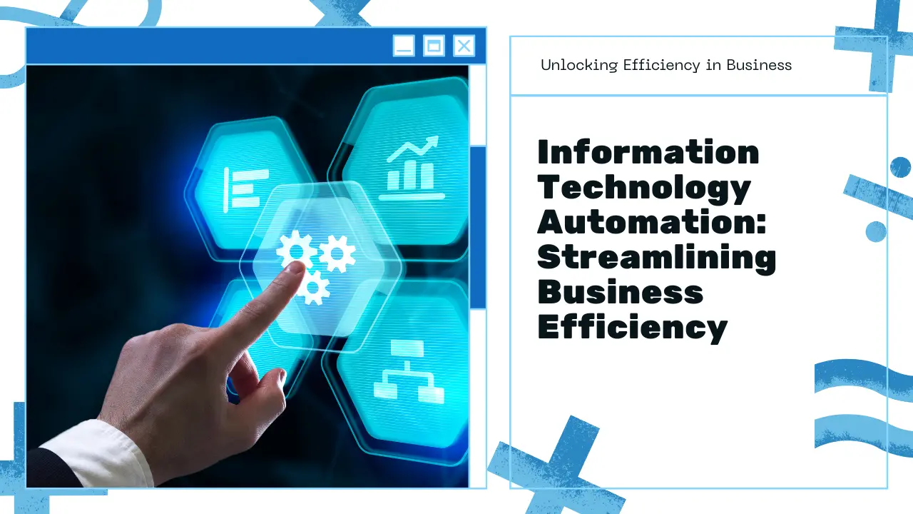 Information Technology Automation: Streamlining Business Efficiency (2025)